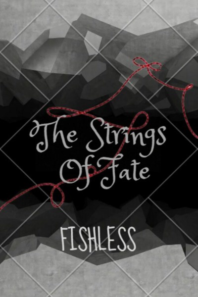 The Strings Of Fate | Royal Road