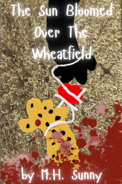 The Sun Bloomed Over The Wheatfield | Royal Road