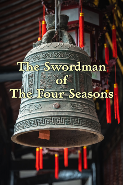Chapter 14 -- The Heavenly Mandate - The Swordman of The Four Seasons ...