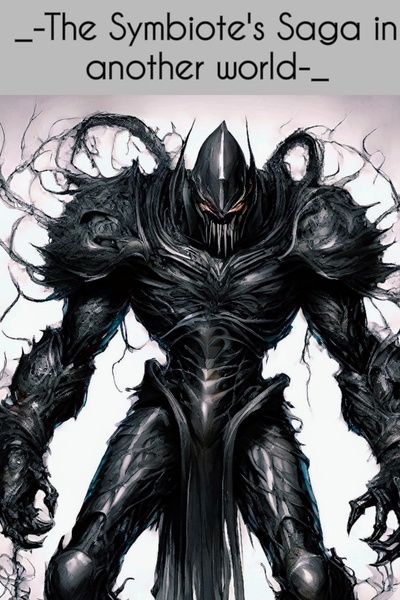 The Symbiote’s Saga in Another World | Royal Road
