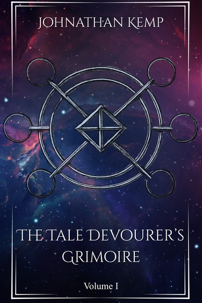 An Ancient Resurgent - The Tale Devourer's Grimoire | Royal Road