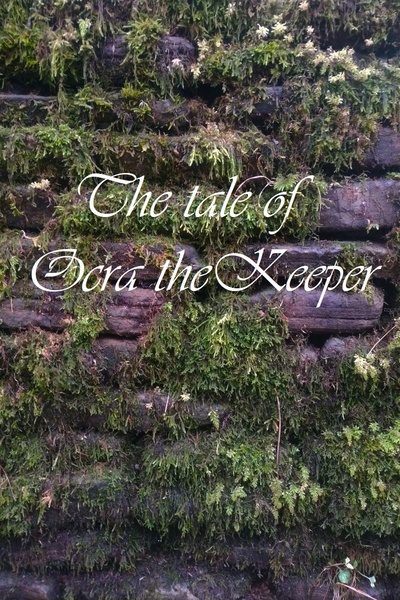 Chapter 1 - The tale of Ocra the Keeper | Royal Road