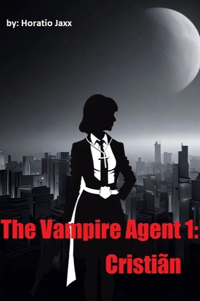 Chapter 18: Breathe - The Vampire Agent 1: Cristiãn | Royal Road