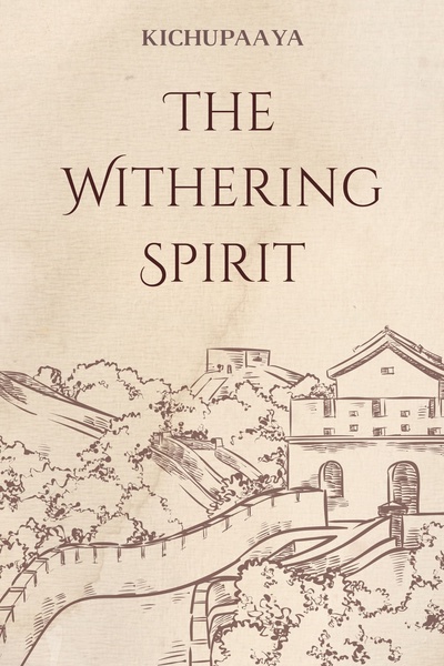 The Withering Spirit | Royal Road