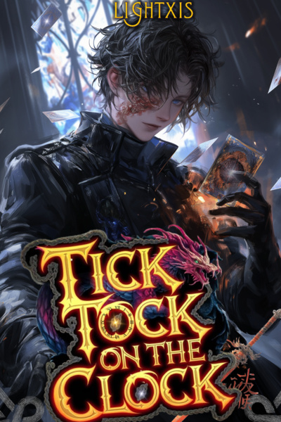 Chapter 03 — Tick Tock - Tick Tock On The Clock [LITRPG DECKBUILDING ...