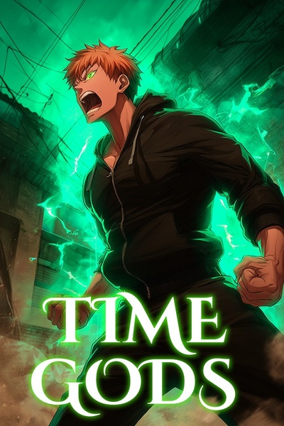 Time Gods | Royal Road