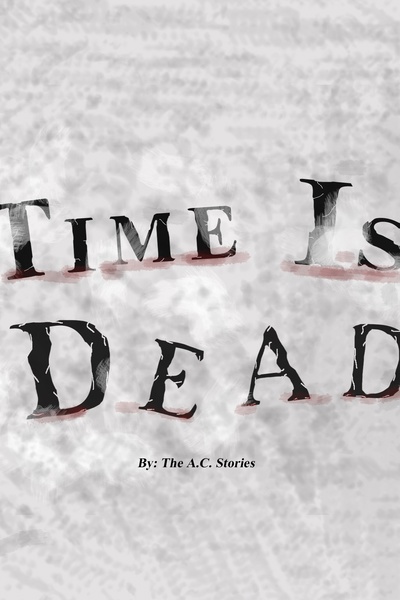 Time Is Dead | Royal Road