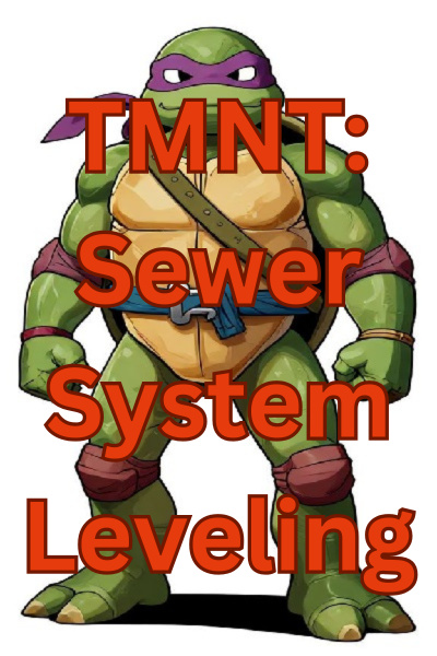 The Dark Tutorial - TMNT: Sewer System Leveling | Royal Road