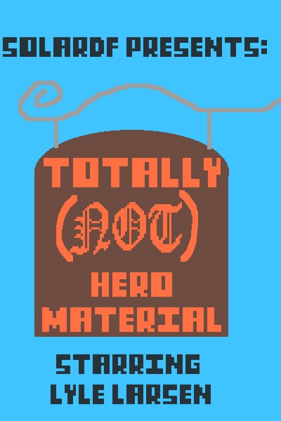 Totally (Not) Hero Material | Royal Road