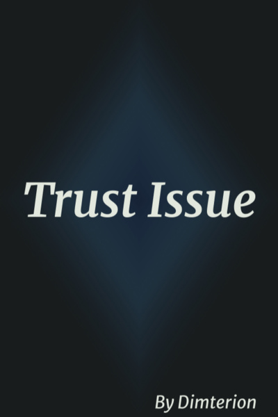 Trust Issue | Royal Road