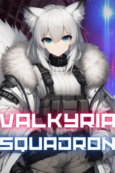 Valkyria Squadron | Royal Road Valkyria Squadron | Royal Road