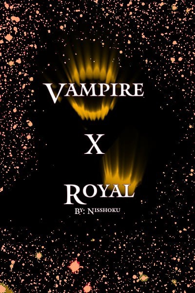 Vampire X Royal | Royal Road