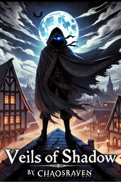 VEILS OF SHADOW | Royal Road