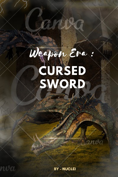 Weapon Era : Cursed Sword | Royal Road