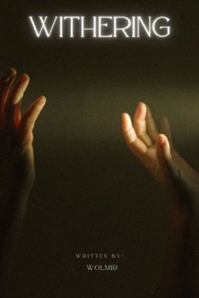 Withering | Royal Road