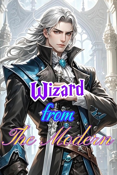 Chapter 32 - Wizard from The Modern | Royal Road