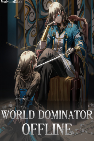 Chapter 5 - I refuse to be left behind - World Dominator Offline | Royal Road