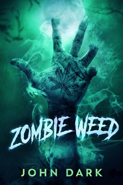 Zombie Weed | Royal Road