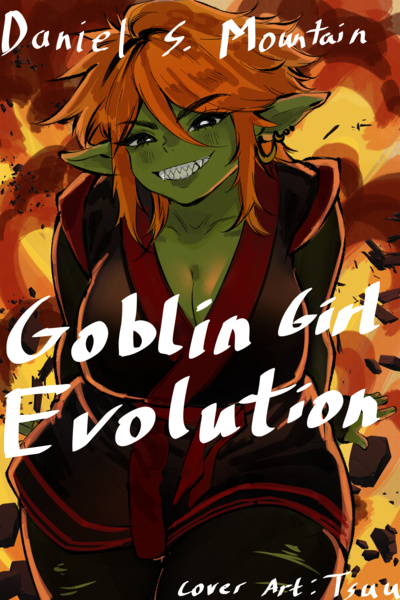 29 - Temporary Guests - Goblin Girl Evolution | Royal Road