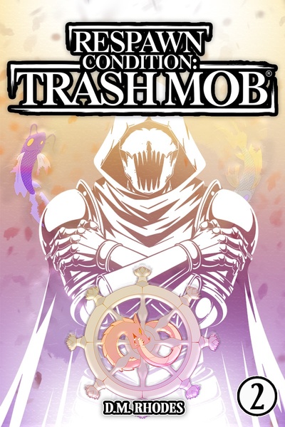 Chapter 224 - Respawn Condition: Trash Mob | Royal Road