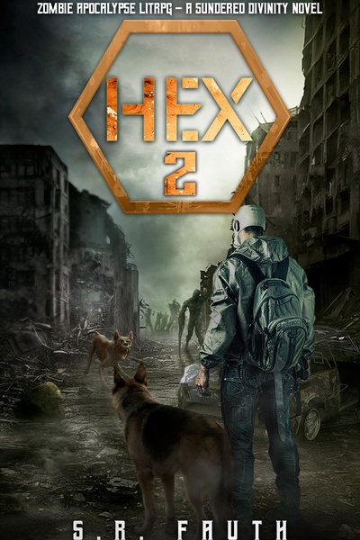 CHAPTER 39 - HEX - A Zombie Survival LITRPG | Royal Road