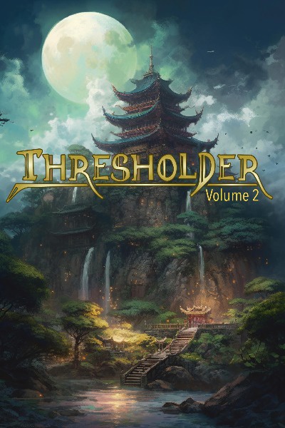 Chapter 35 - The Seven Worlds of Maya Singh, pt 2 - Thresholder | Royal ...