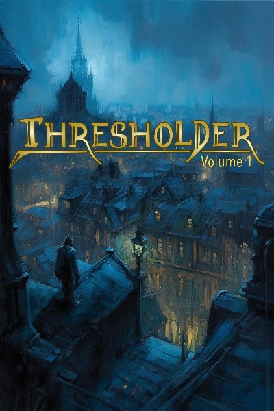Chapter 4 - Transmission - Thresholder | Royal Road