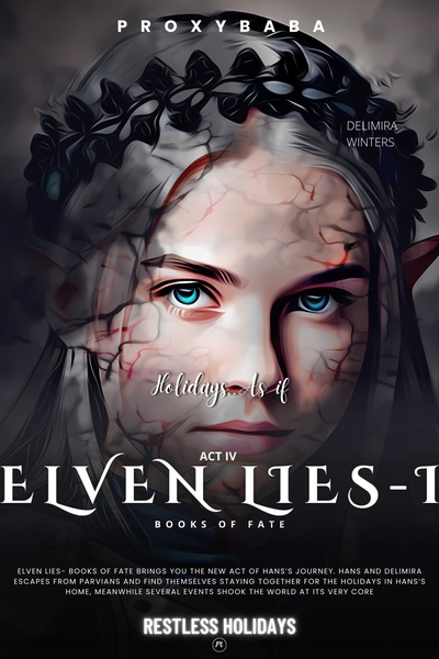 Elven Lies I Chapter 101 : Things in the Head - Elven Lies I : Books of ...