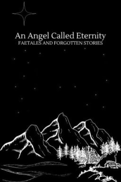 Child, God, Dust: The Still - An Angel Called Eternity | Royal Road