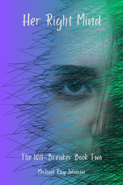 Book 2, Chapter 34: Shattered Illusions (Part 1) - The Will-Breaker ...