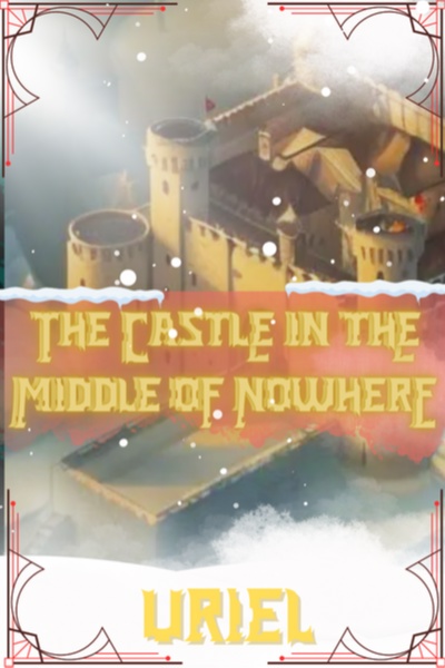 61. Manor. - The Castle in the middle of nowhere. | Royal Road