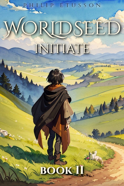 Book II, Chapter 10 - WORLDSEED [An Isekai Fantasy LitRPG] (COMPLETED ...