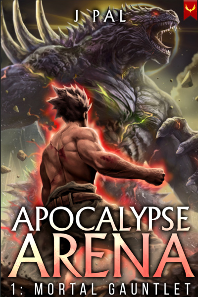 40. Fight With The Family - Apocalypse Arena(Book 2 complete) | Royal Road