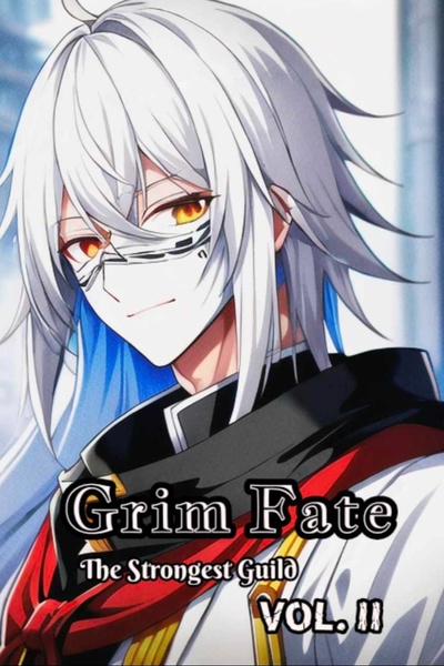 Chapter 31: Return of the Spearhead - Grim Fate: The Strongest Guild ...
