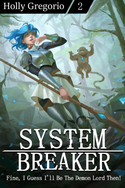 Book 2 | Chapter 30: Class 4 - System Breaker: Fine, I Guess I'll Be ...